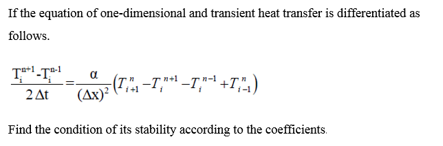 Solved If the equation of one-dimensional and transient heat | Chegg.com