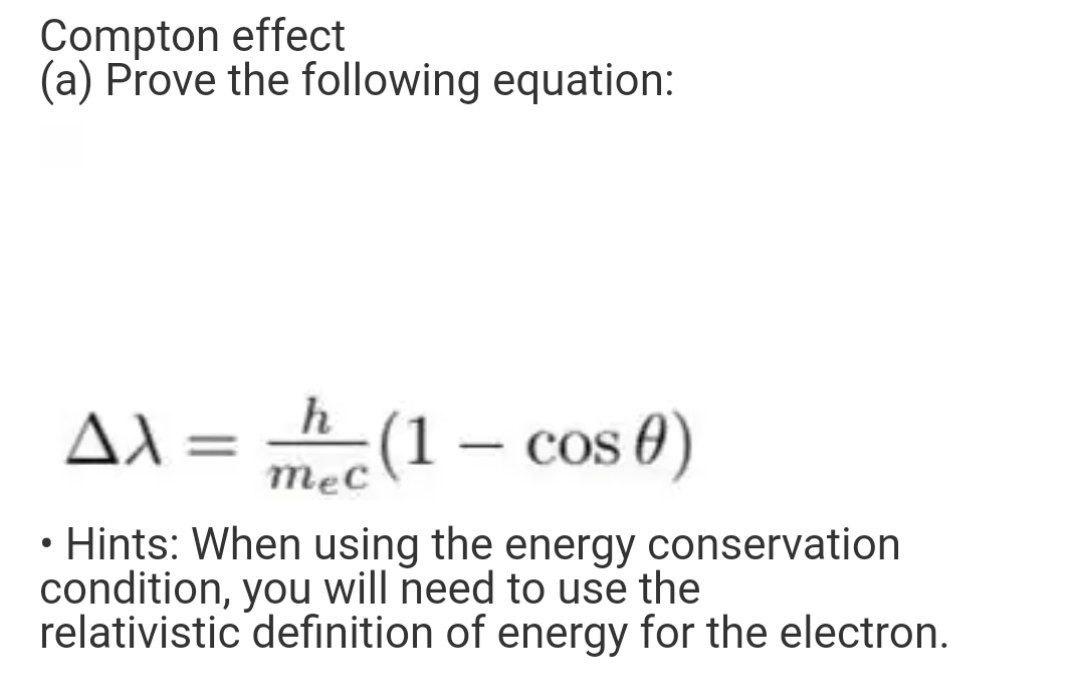 Solved Compton effect (a) Prove the following equation: h AL | Chegg.com