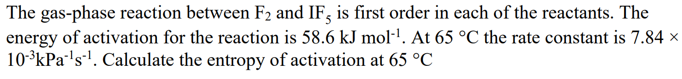 Solved 5 The gas-phase reaction between F2 and IF, is first | Chegg.com