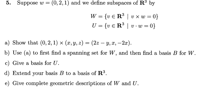 Solved 5. Suppose w=(0,2,1) and we define subspaces of R3 by | Chegg.com