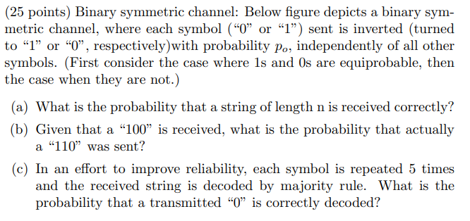 Solved (25 points) Binary symmetric channel: Below figure | Chegg.com