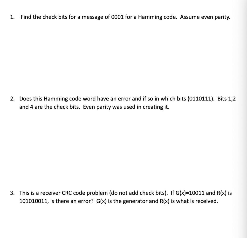 Solved 1. Find the check bits for a message of 0001 for a | Chegg.com