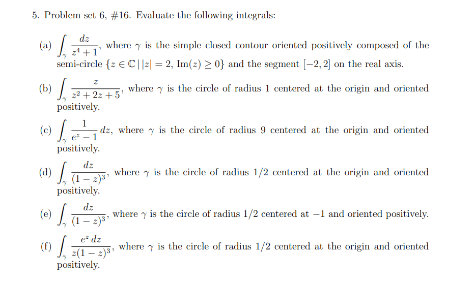 Solved 5. Problem set 6,#16. Evaluate the following | Chegg.com