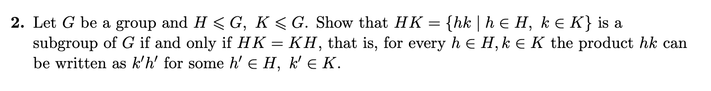 Solved 2. Let G be a group and H | Chegg.com