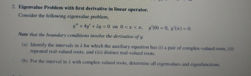 Solved 2. Eigenvalue Problem with first derivative in linear | Chegg.com