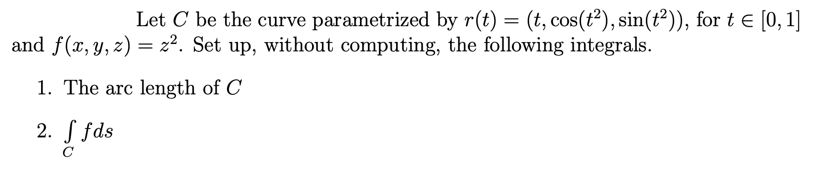 Solved Let C be the curve parametrized by r(t) = (t, | Chegg.com