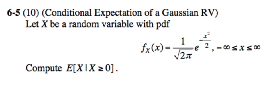 Solved 6-5 (10) (Conditional Expectation of a Gaussian RV) | Chegg.com