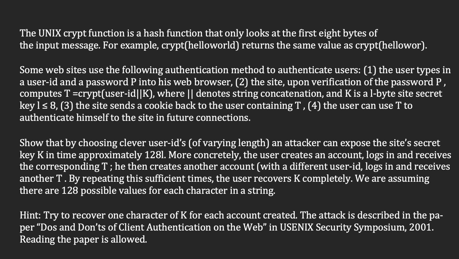 The UNIX crypt function is a hash function that only | Chegg.com The UNIX crypt function is a hash function that only | Chegg.com