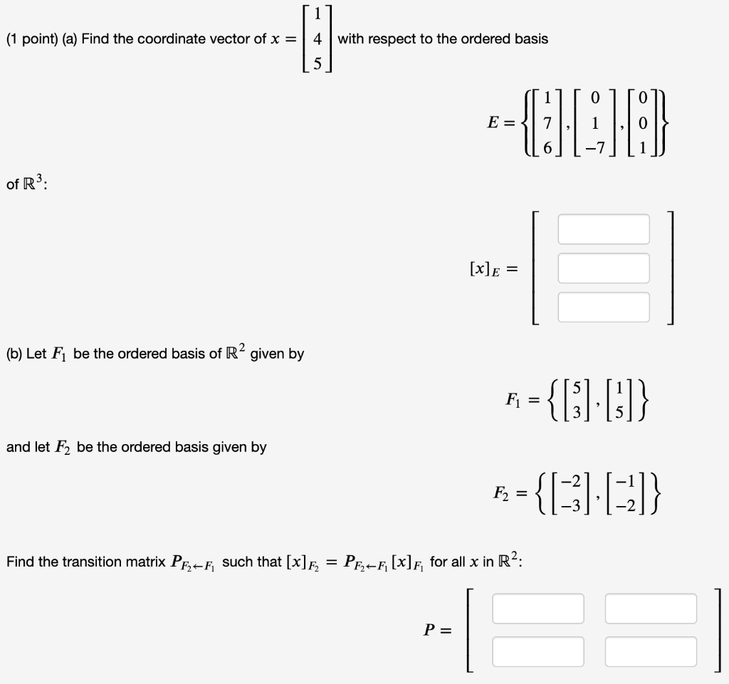 Solved (1 point) (a) Find the coordinate vector of x = 4 | Chegg.com