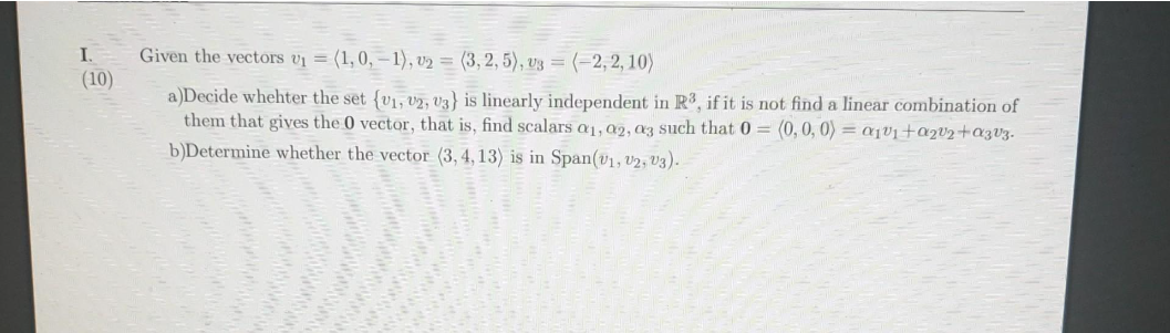 Solved Given the vectors v1= 1,0,−1 ,v2= 3,2,5 ,v3= −2,2,10 | Chegg.com