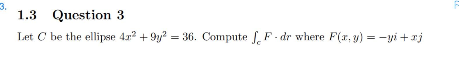 Solved Let C be the ellipse 4x2+9y2=36. Compute ∫cF⋅dr where | Chegg.com