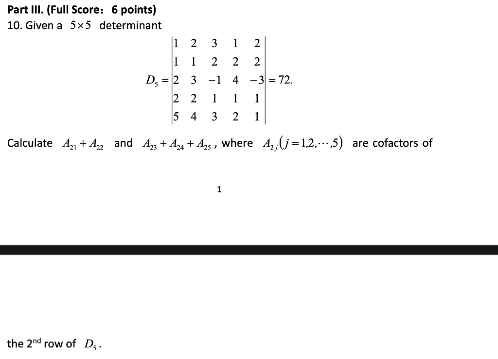 Solved Part III. (Full Score: 6 points) 10. Given a 5x5 | Chegg.com