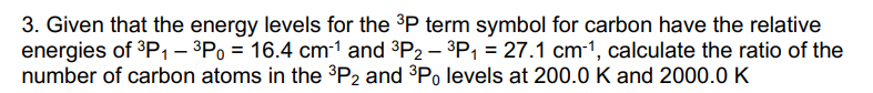Solved 3. Given that the energy levels for the 3P term | Chegg.com