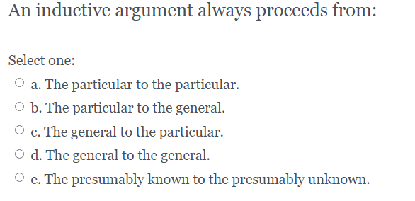 Solved An inductive argument always proceeds from: Select | Chegg.com