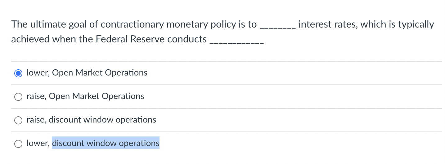 Solved The ultimate goal of contractionary monetary policy | Chegg.com