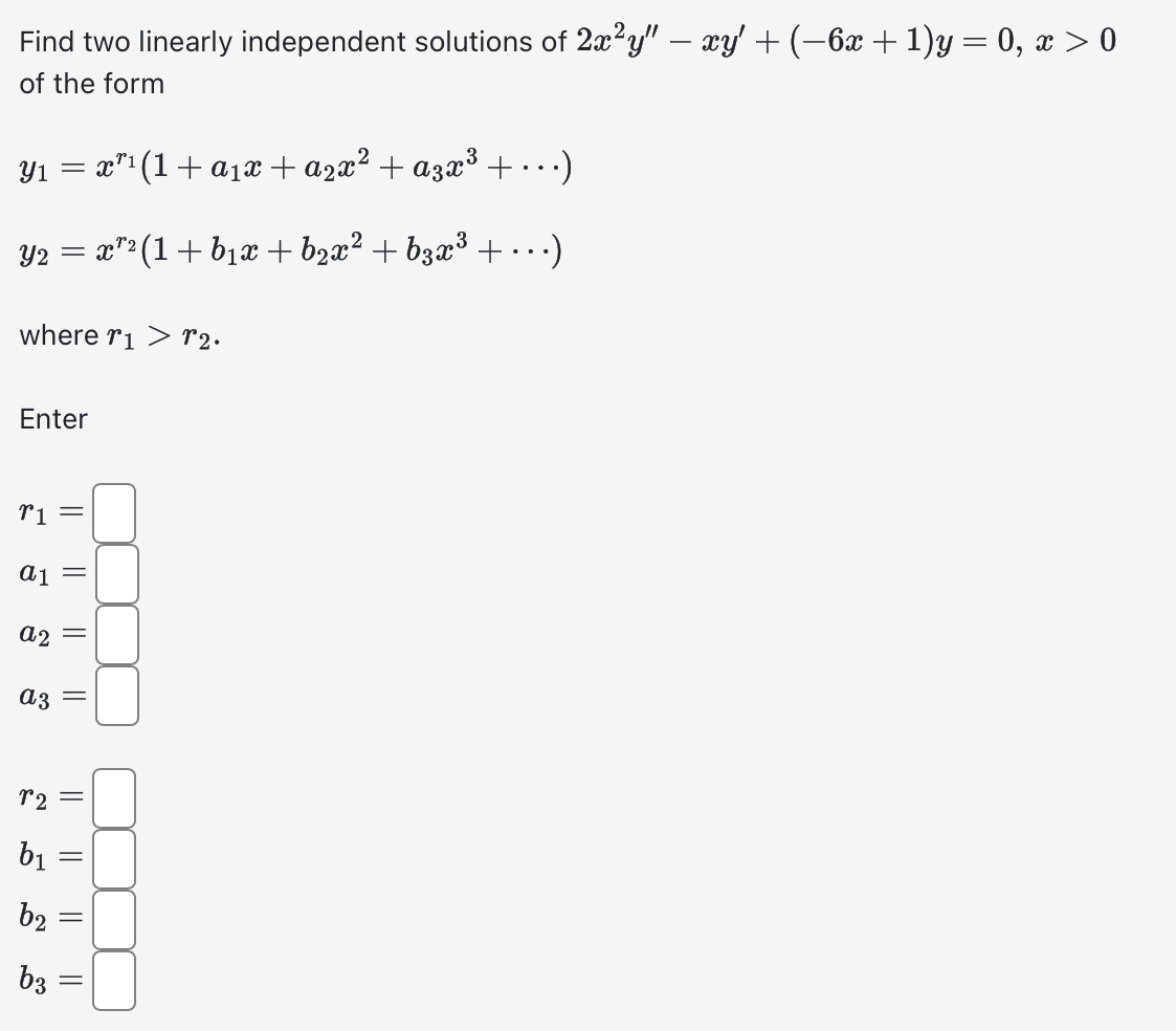 Solved Find two linearly independent solutions | Chegg.com