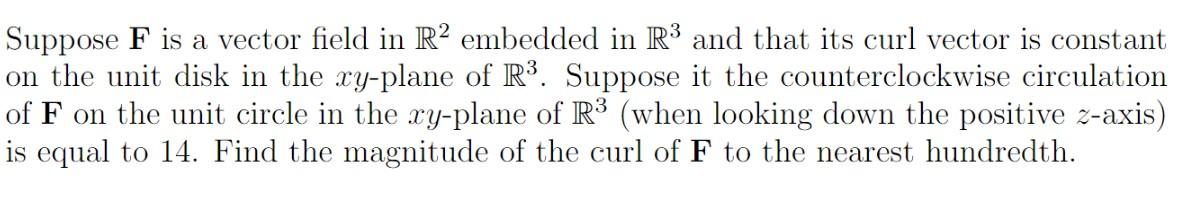 Solved Suppose F is a vector field in R2 embedded in R3 and | Chegg.com
