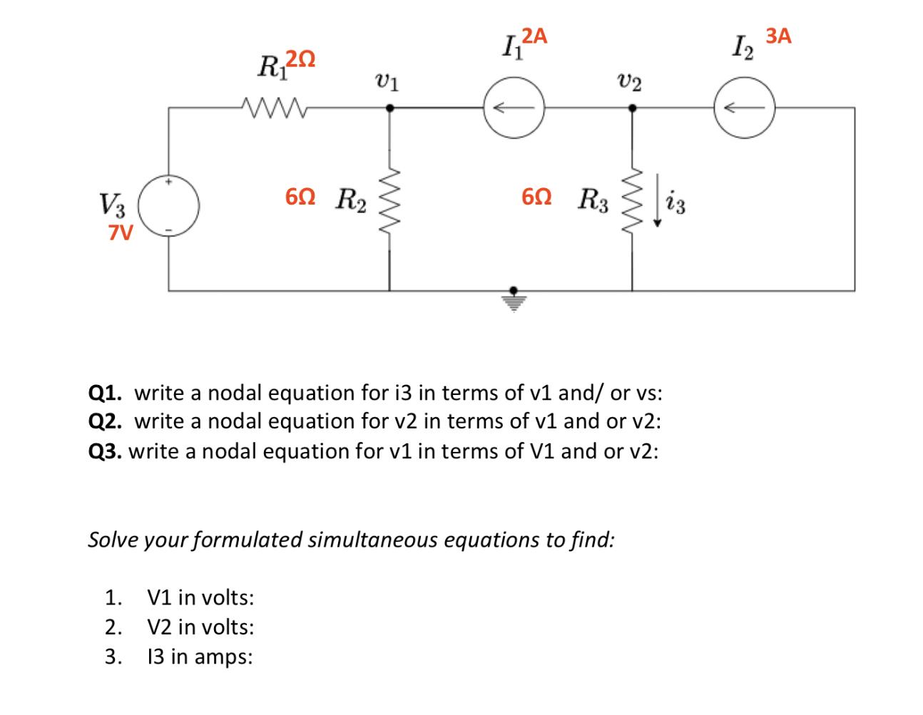 Solved Q1. write a nodal equation for i3 in terms of v1 and/ | Chegg.com