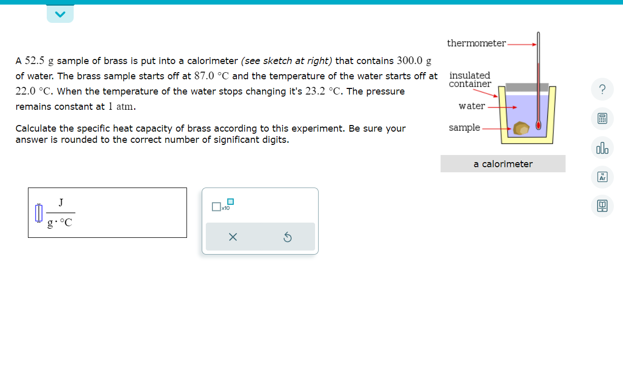 Solved A 52 5 G Sample Of Brass Is Put Into A Calorimeter Chegg