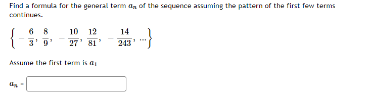 Solved Find a formula for the general term an of the | Chegg.com