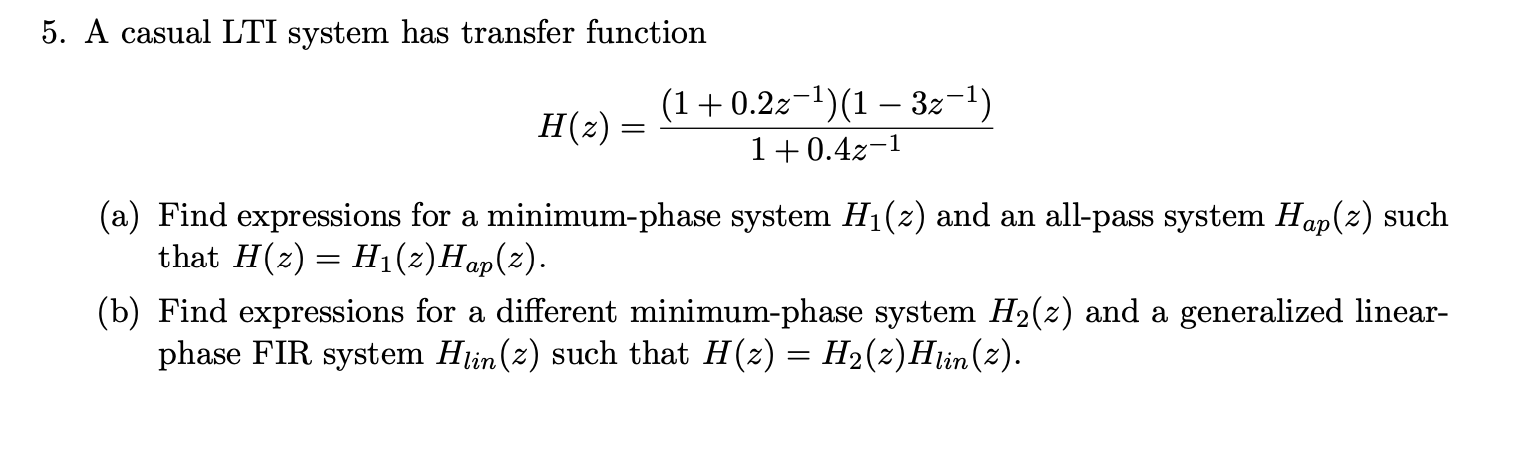 Solved 5. A casual LTI system has transfer function | Chegg.com