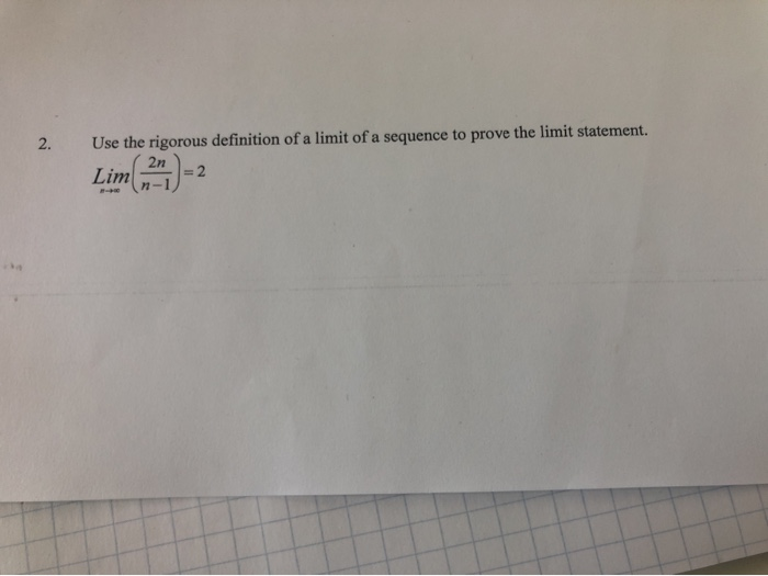Solved Use the rigorous definition of a limit of a sequence | Chegg.com