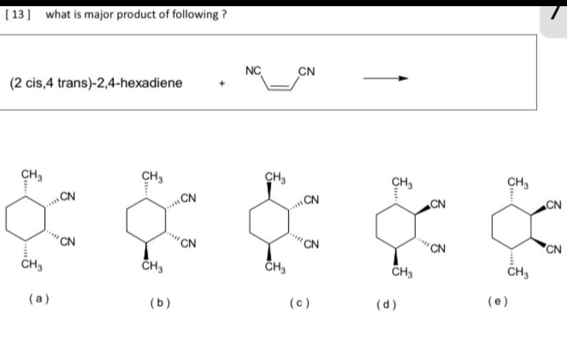 Solved [13] what is major product of following ? NC CN (2 | Chegg.com