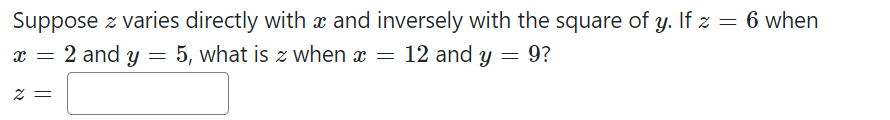 Solved = Suppose z varies directly with x and inversely with | Chegg.com