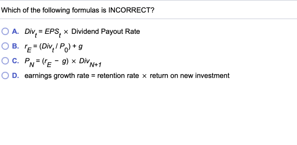 Solved Which of the following formulas is INCORRECT? 0 A. | Chegg.com