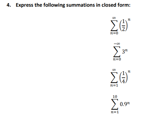 Solved 4. Express the following summations in closed form: | Chegg.com
