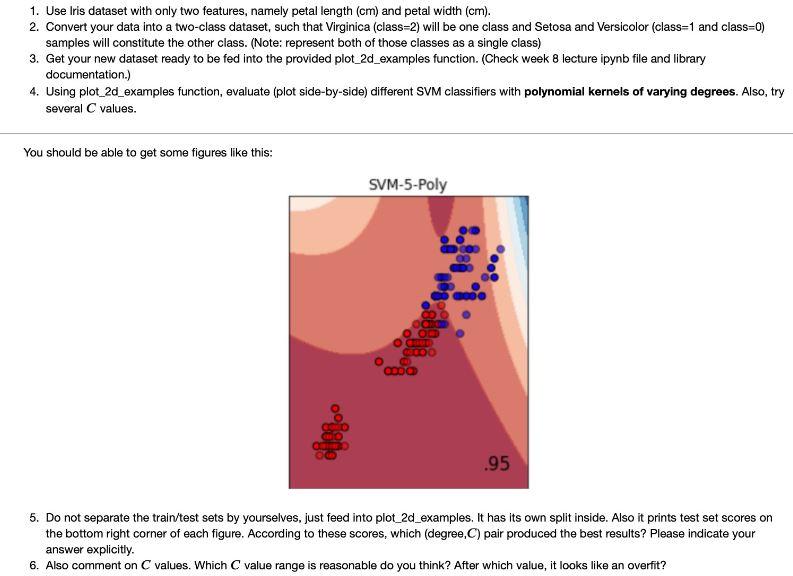 Solved 1. Use Iris dataset with only two features, namely | Chegg.com