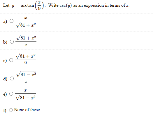 Solved Let y=arctan(9x). Write csc(y) as an expression in | Chegg.com