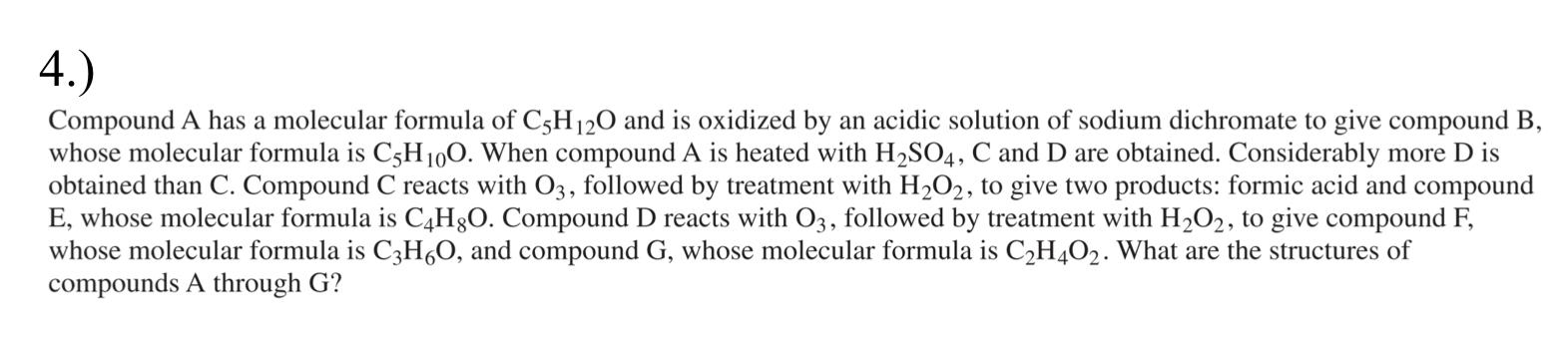 Solved 4.) Compound A has a molecular formula of C5H120 and | Chegg.com