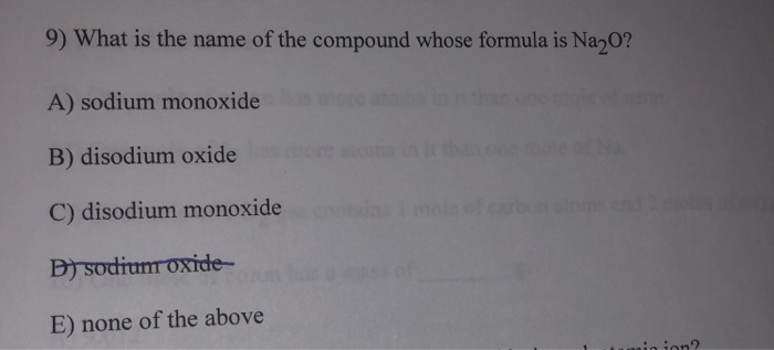 Solved 9) What is the name of the compound whose formula is | Chegg.com