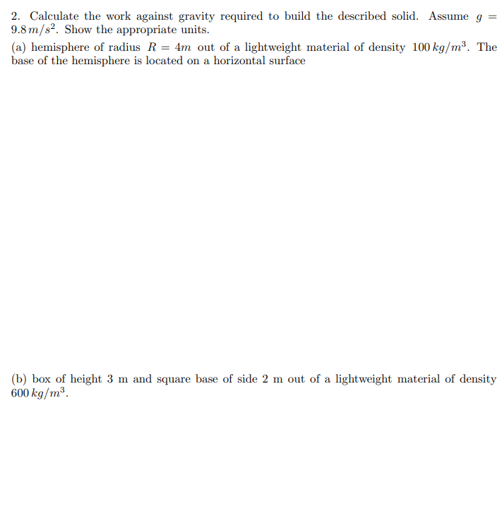 Solved 2. Calculate the work against gravity required to | Chegg.com