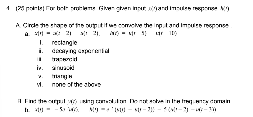 Solved (25 points) For both problems. Given given input x(t) | Chegg.com
