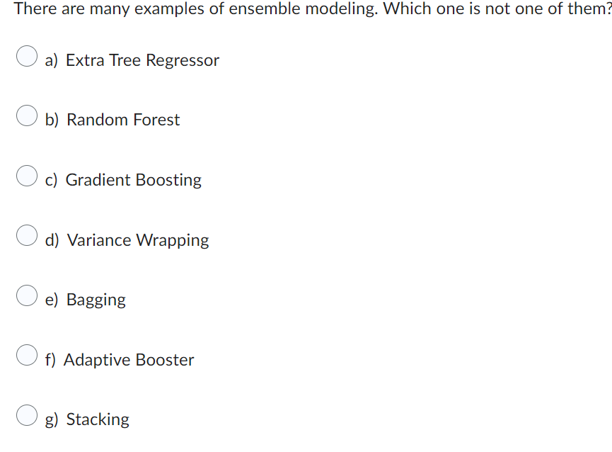 Solved There are many examples of ensemble modeling. Which | Chegg.com