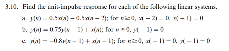 Solved 3.10. Find the unit-impulse response for each of the | Chegg.com