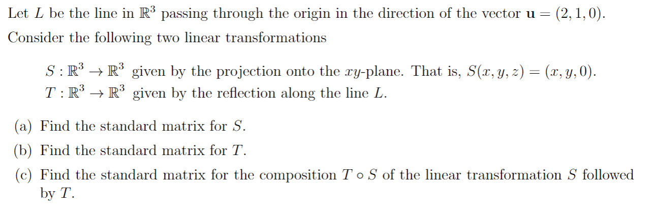 Solved Let L be the line in R3 passing through the origin in | Chegg.com