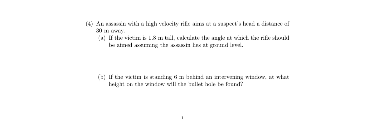 Solved (4) ﻿An assassin with a high velocity rifle aims at a | Chegg.com
