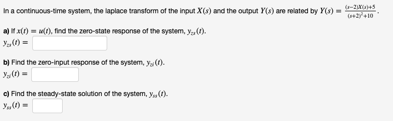 Solved In a continuous-time system, the laplace transform of | Chegg.com