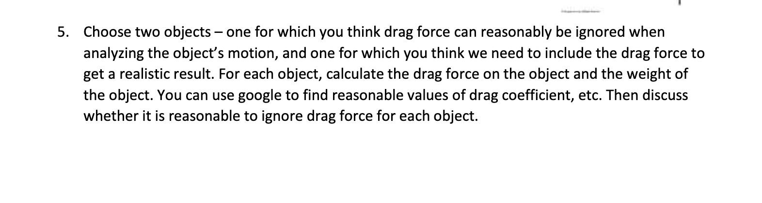 Solved Choose two objects - one for which you think drag | Chegg.com