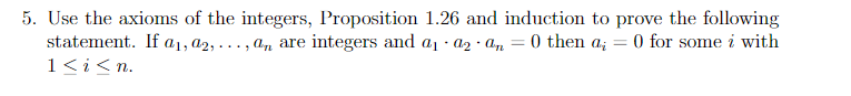 Solved 5. Use the axioms of the integers, Proposition 1.26 | Chegg.com