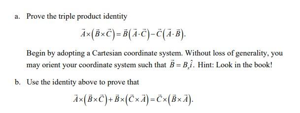 Solved a. Prove the triple product identity | Chegg.com