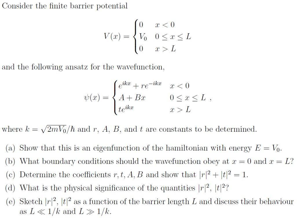 Solved Consider the finite barrier potential | Chegg.com