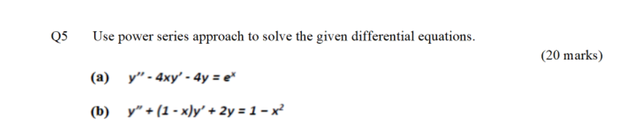 Solved Q5 Use power series approach to solve the given | Chegg.com