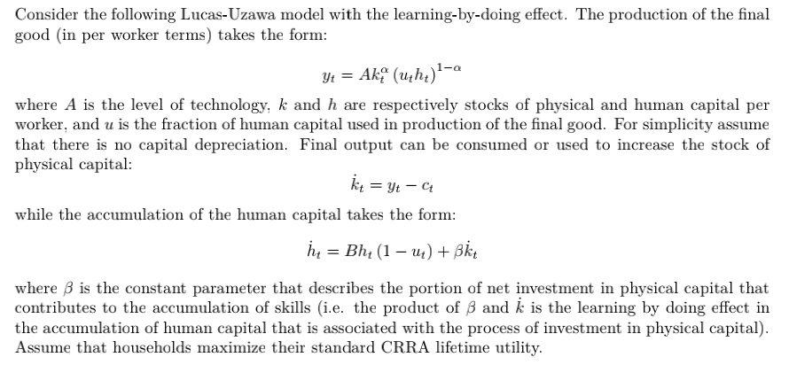 Consider the following Lucas-Uzawa model with the | Chegg.com
