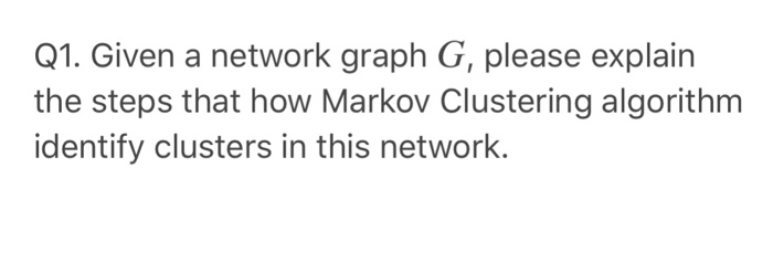 Q1 Given A Network Graph G Please Explain The Steps 1094