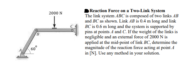 Solved Reaction Force on a Two-Link System The link system | Chegg.com