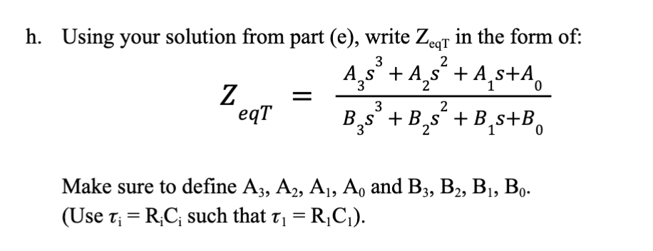 Part e solution: ZeqT = ﻿Zeq1 + ﻿Zeq2 +Zeq3 ﻿Zeq1 = | Chegg.com